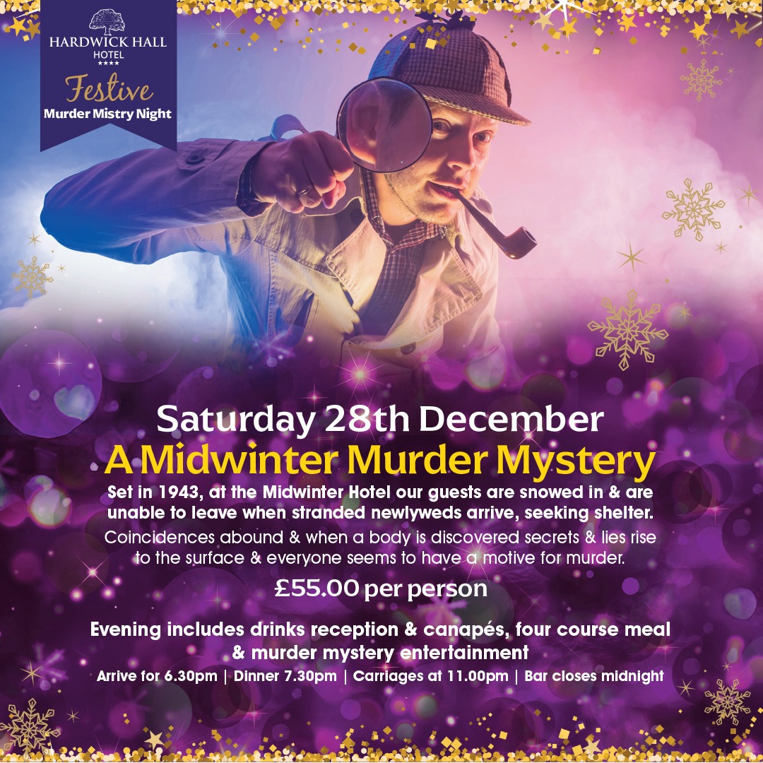 A Midwinter Murder Mystery Night - Hardwick Hall Hotel
