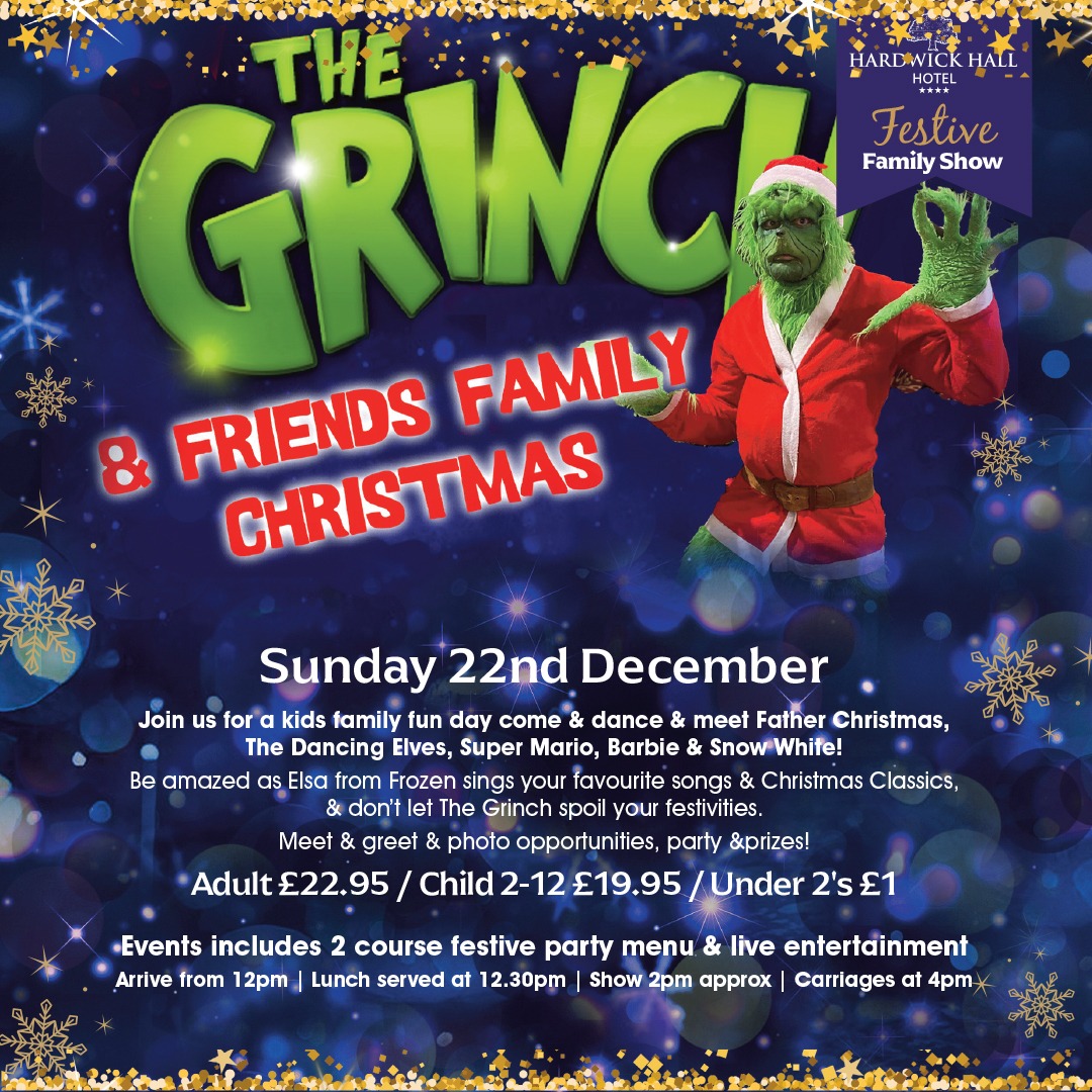 The Grinch & Friends Family Christmas - Hardwick Hall Hotel