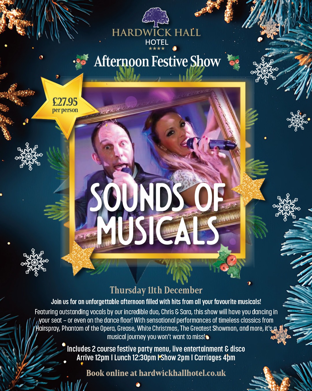 Sounds of Musicals Afternoon Festive Show - Hardwick Hall Hotel