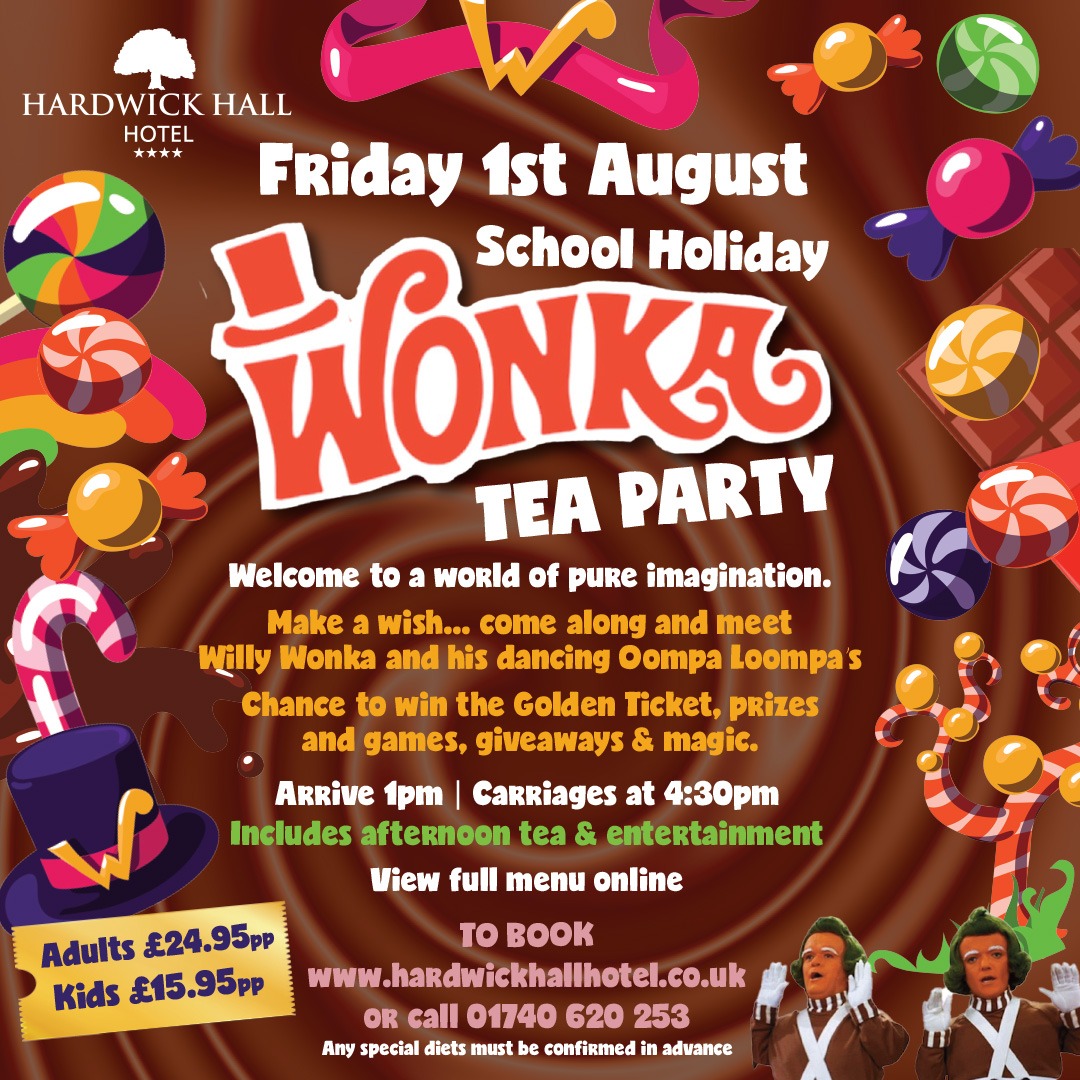 School Holiday Wonka Tea Party - Hardwick Hall Hotel